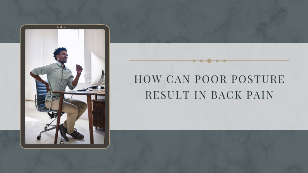 How Can Poor Posture Result In Back Pain: 7 Simple Tips