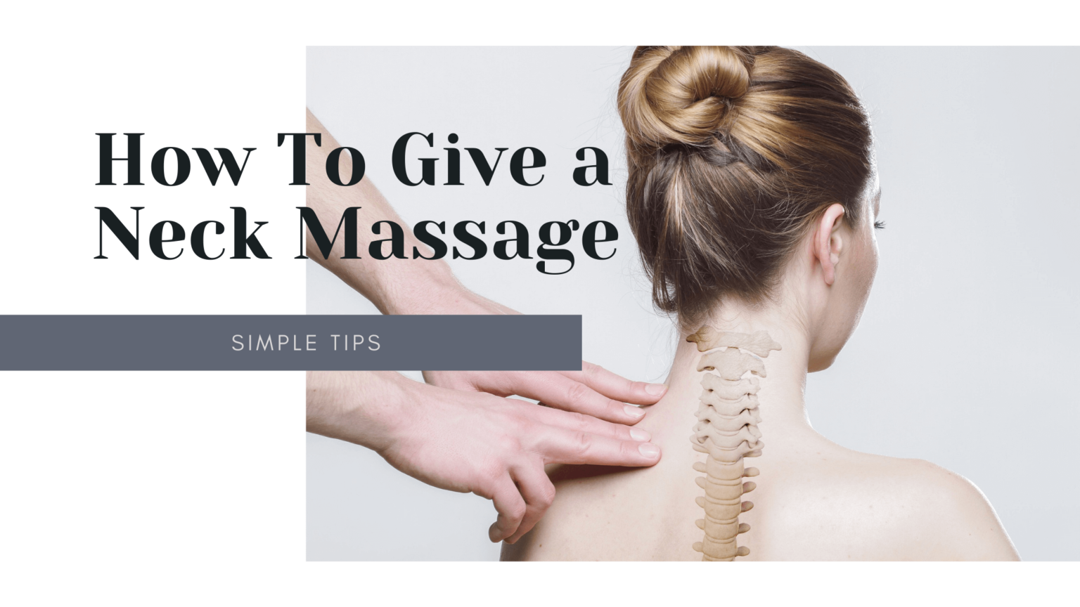 How To Give A Neck Massage Healthy Lifestyle