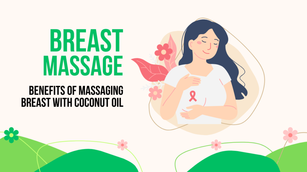 7 Benefits of Massaging Breast with Coconut Oil