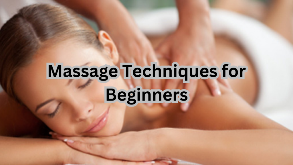 4 Basic Massage Techniques for Beginners » Healthy Lifestyle