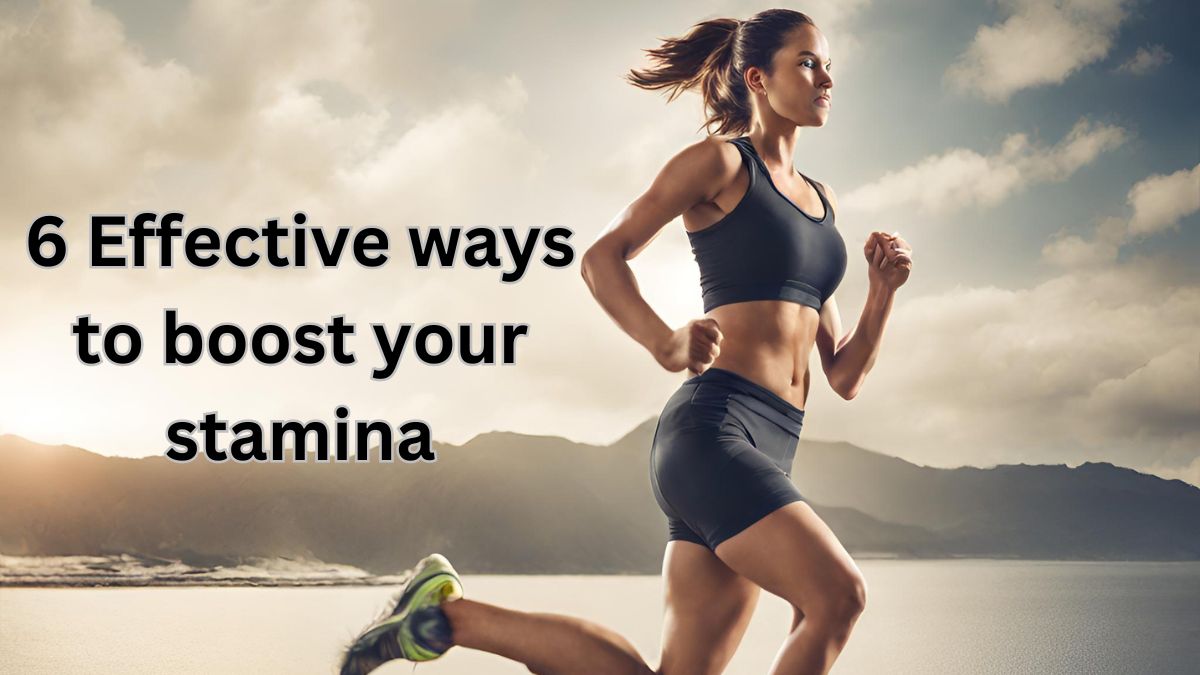6 Effective Ways to Boost Your Stamina » Healthy Lifestyle