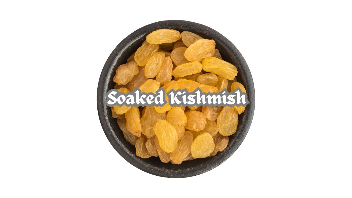 10 Benefits of Consuming Soaked Kishmish Every Day