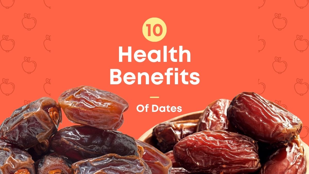 10 Health Benefits of Dates, a Nutrient-Rich Superfood