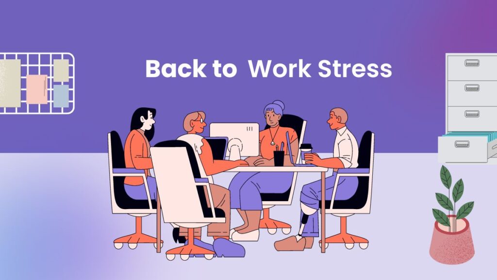 7 Tips to Avoid Back-to-Work Stress After Your Holidays