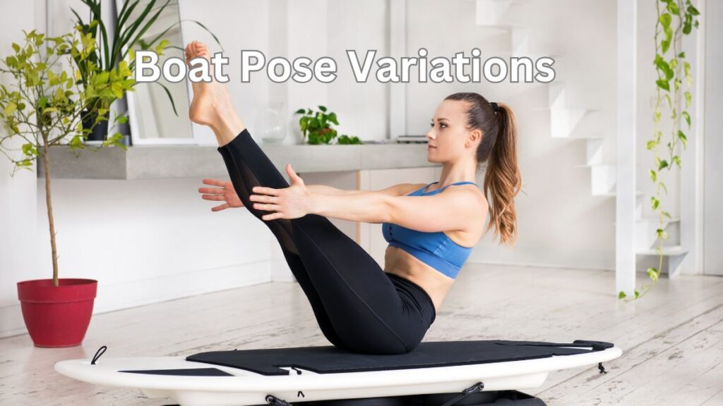 15 Boat Pose Variations to Strengthen Your Core